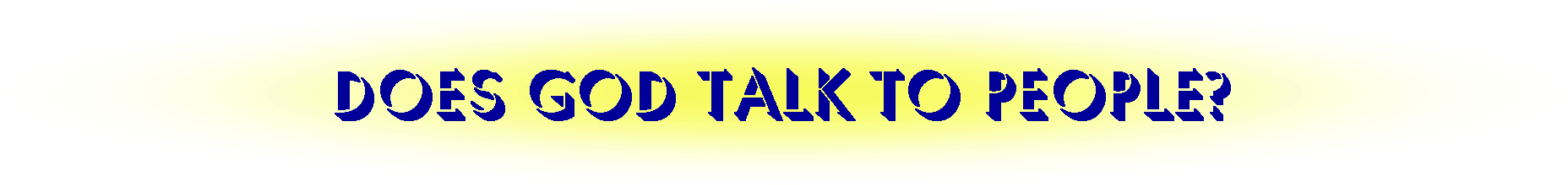 God Question - Does God Talk To People - Part 1